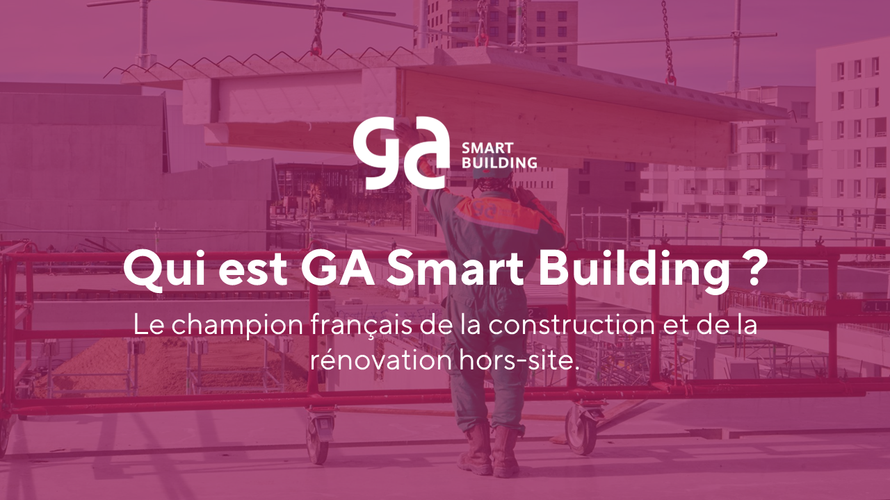 GA Smart Building, promoteur constructeur bas carbone
